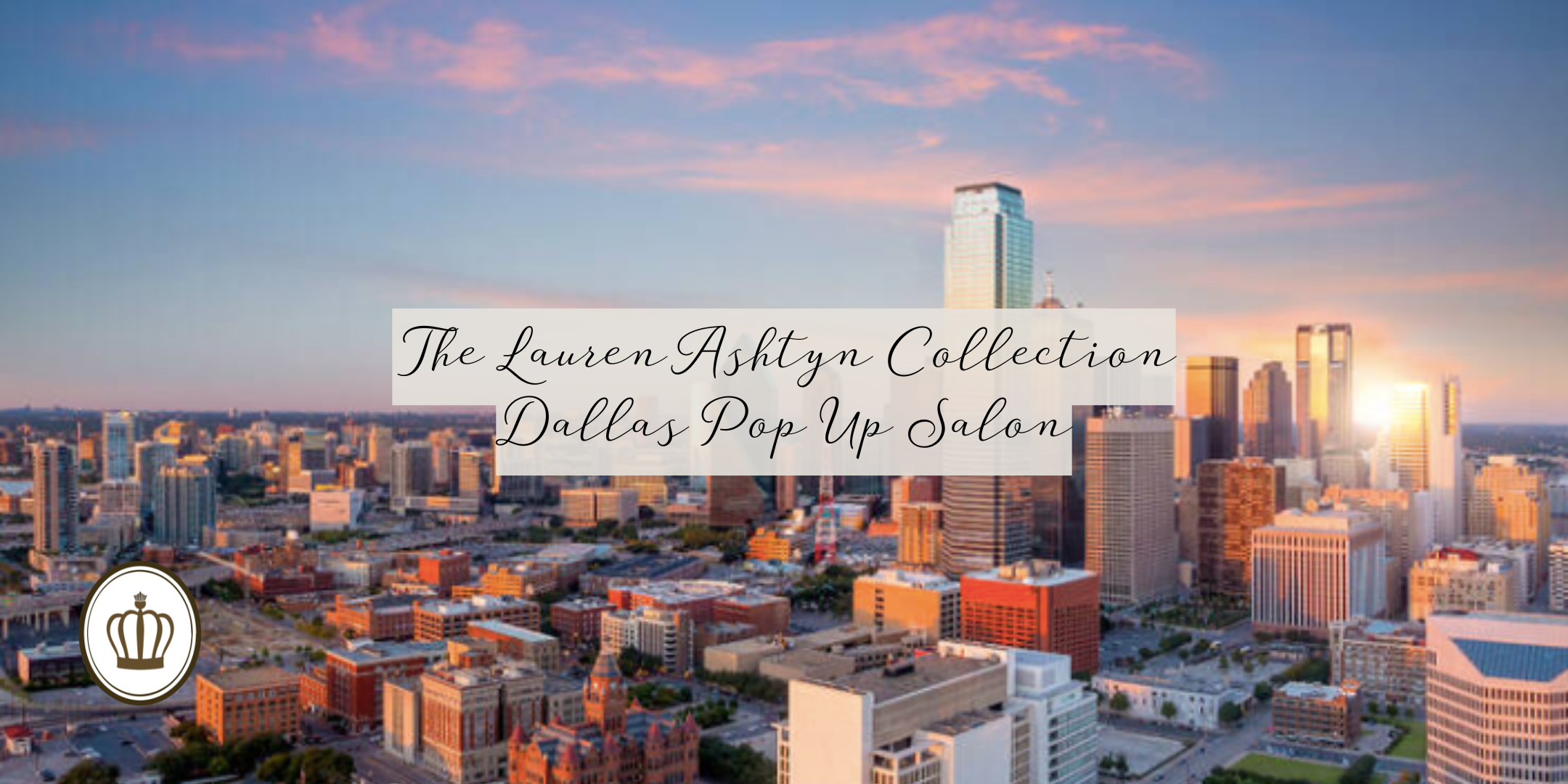 2026 Dallas, TX Pop Up Salon – TheLaurenAshtynCollection